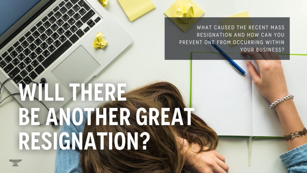 Avoiding the Next Great Resignation & Acknowledging Employee Worth