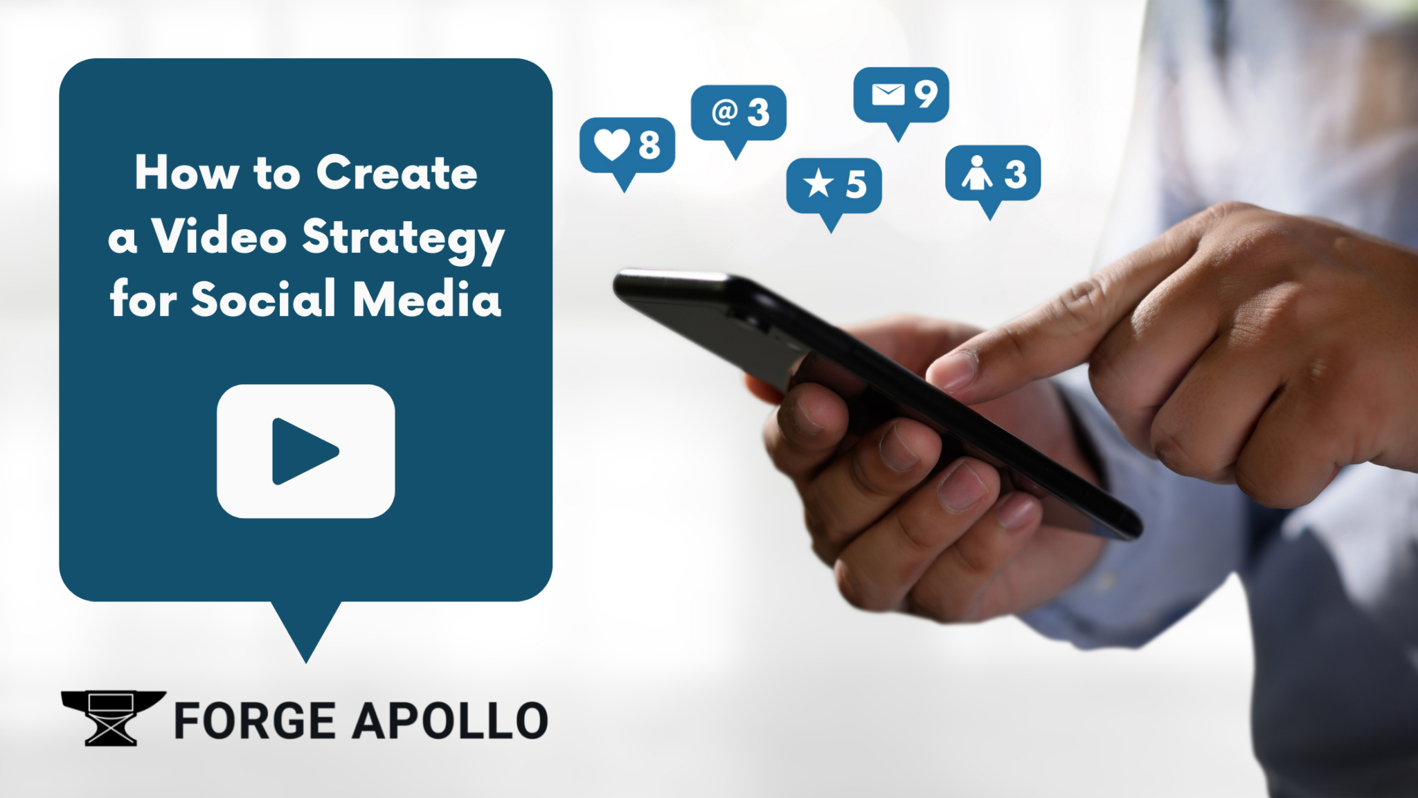 How to Create a Social Media Video Strategy | Forge Apollo
